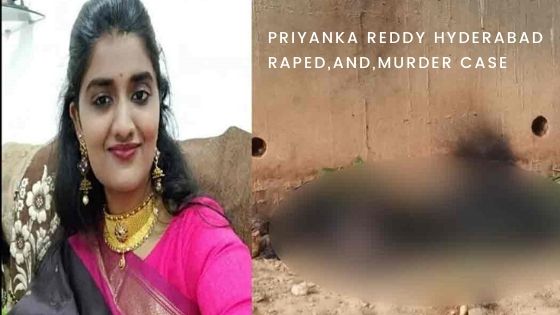 Priyanka Reddy Hyderabad Raped,And,Murder Case